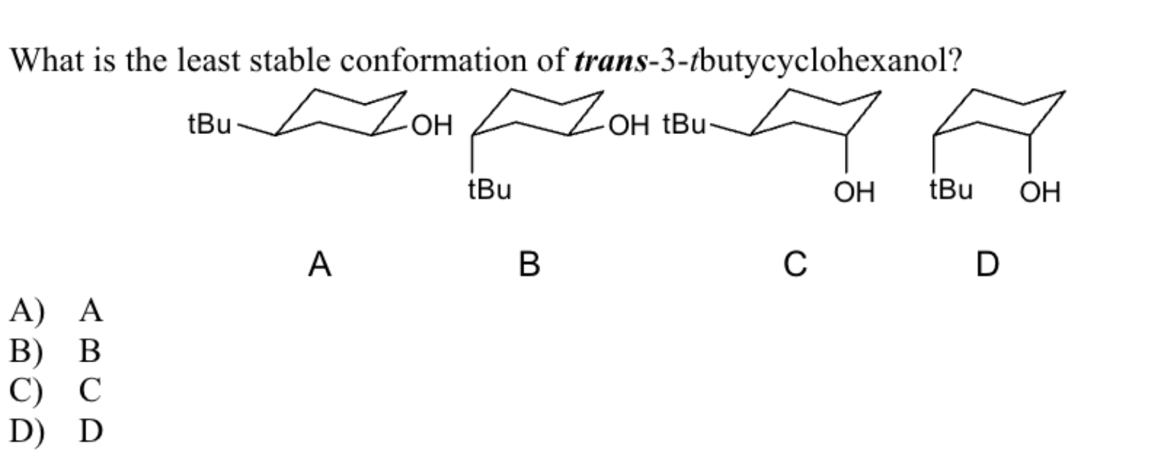 Solved What is the least stable conformation of | Chegg.com