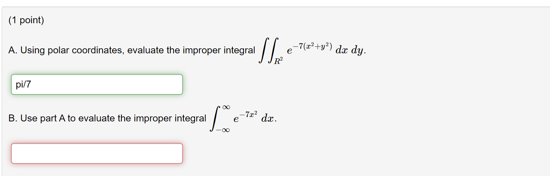Solved (1 point) A. Using polar coordinates, evaluate the | Chegg.com