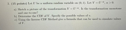 Solved 2. ( 15 points) Let U be a uniform random variable on | Chegg.com