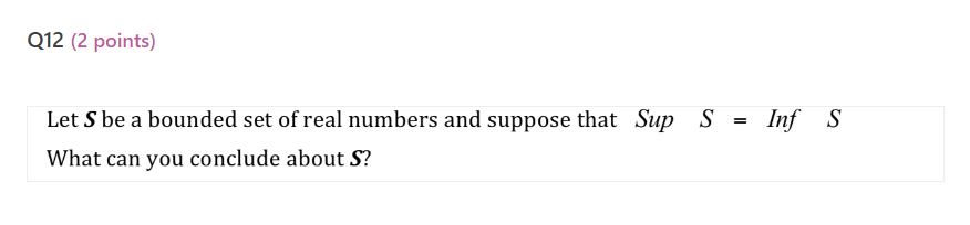 Solved Let S be a bounded set of real numbers and suppose | Chegg.com