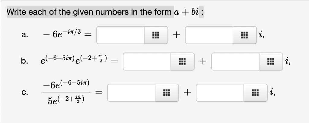 Solved Write each of the given numbers in the form a + bi : | Chegg.com