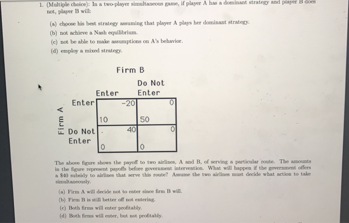 Solved In a two-player simultaneous game, if player A has a | Chegg.com