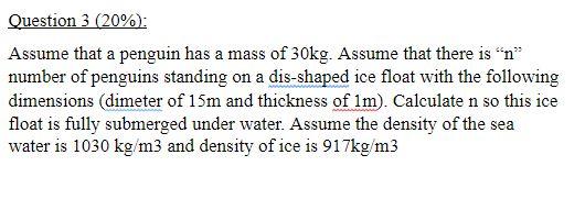 Solved Question 3 (20%): Assume that a penguin has a mass of | Chegg.com