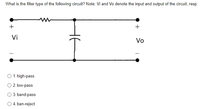 Solved What is the filter type of the following circuit? | Chegg.com