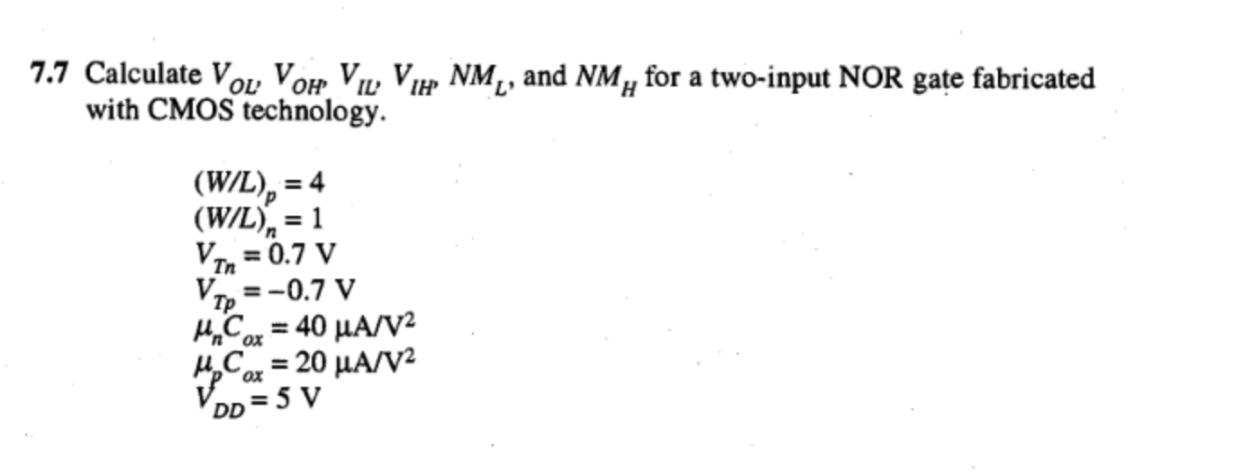 Solved 7.7 Calculate VOL VOH VIL VIH NML, and NM for a | Chegg.com