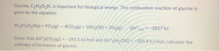 Solved Glycine, C2H5O2N, is important for biological energy. | Chegg.com