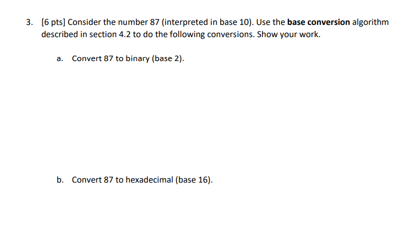 Solved 3. [6 pts] Consider the number 87 (interpreted in | Chegg.com
