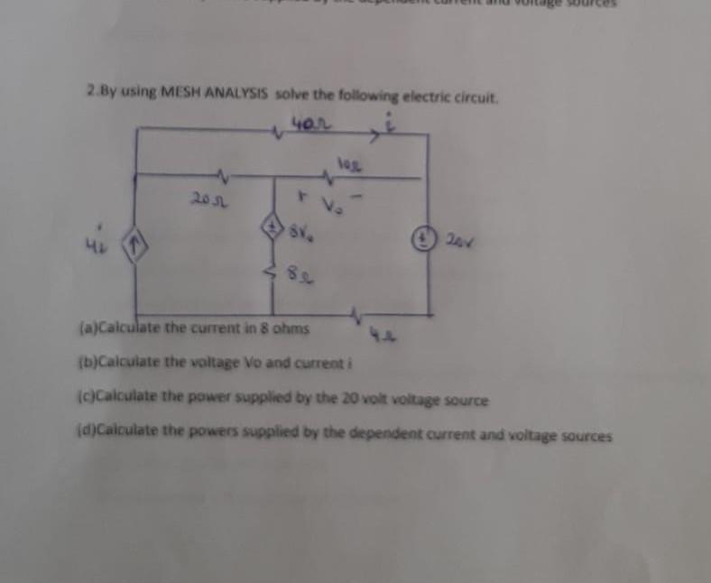 Solved 2. By using MESH ANALYSIS solve the following | Chegg.com