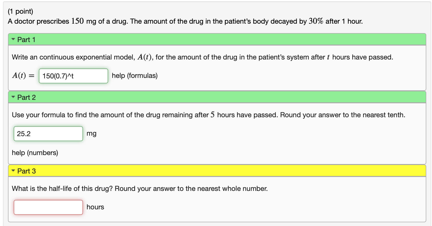 Solved (1 point) A doctor prescribes 150 mg of a drug. The | Chegg.com