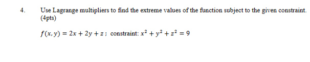 Solved Use Lagrange multipliers to find the extreme values | Chegg.com
