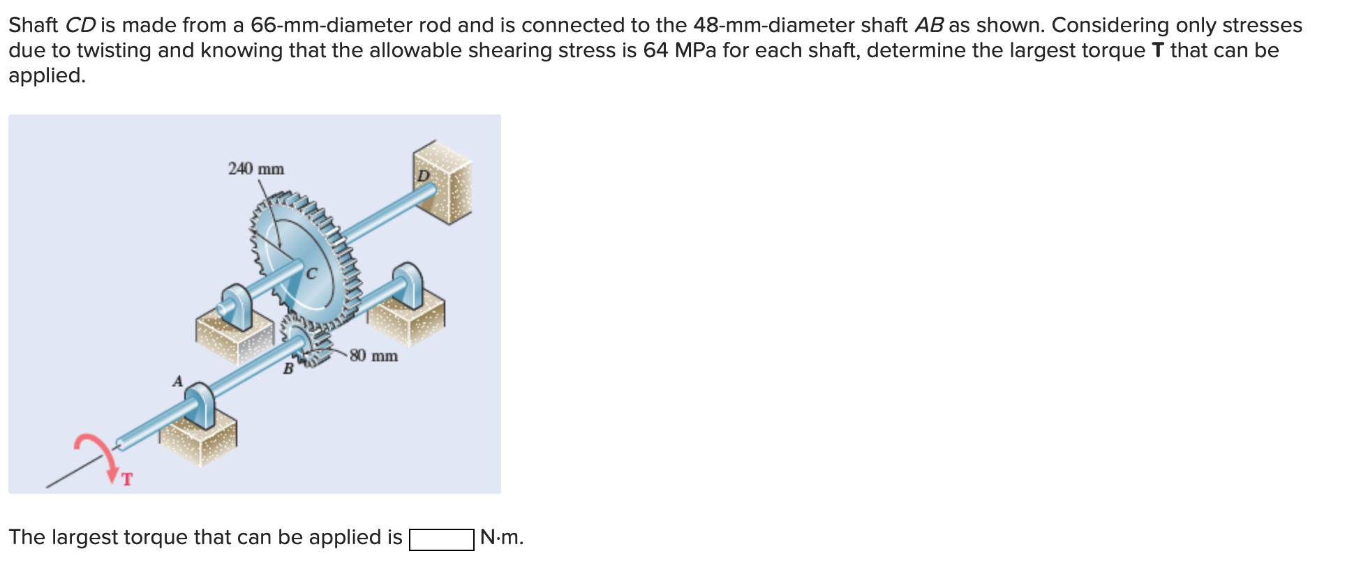 Solved Shaft CD is made from a 66-mm-diameter rod and is | Chegg.com