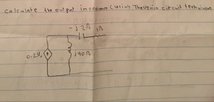 Solved Calculate-the output impedance (using Thevenin | Chegg.com