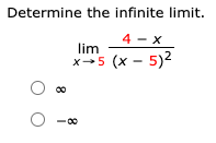 Solved Determine the infinite limit. lim x + 4 *6+ X-6 8 оо | Chegg.com