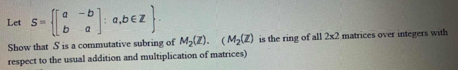 Solved - = {{C a,bez Ez) a -b Let S= b Show that S is a | Chegg.com