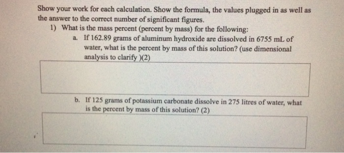 Solved Show your work for each calculation. Show the | Chegg.com