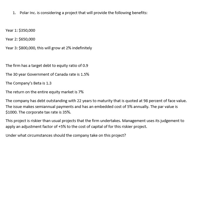 1 Polar Inc Is Considering A Project That Will