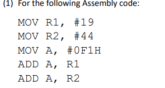 Solved (1) For the following Assembly code: MOV R1, MOV | Chegg.com