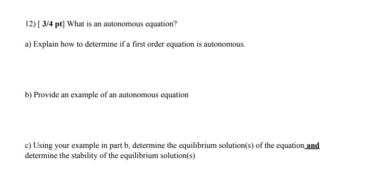 Solved 12) [ 3/4 pt] What is an autonomous equation? a) | Chegg.com