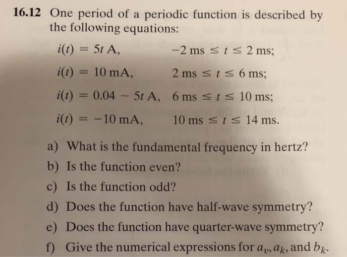 Solved 16.12 One period of a periodic function is described | Chegg.com