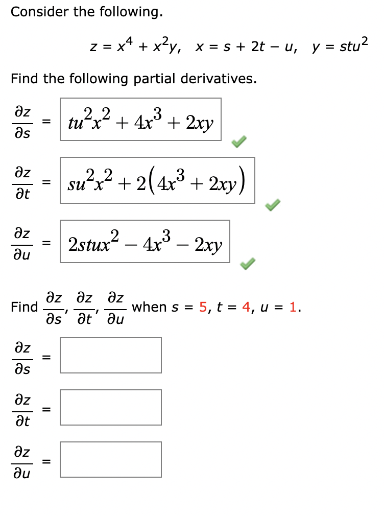Solved Consider the following. z=x4+x2y,x=s+2t−u,y=stu2 Find | Chegg.com