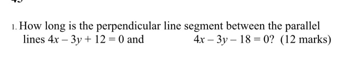 Solved 1. How long is the perpendicular line segment between | Chegg.com