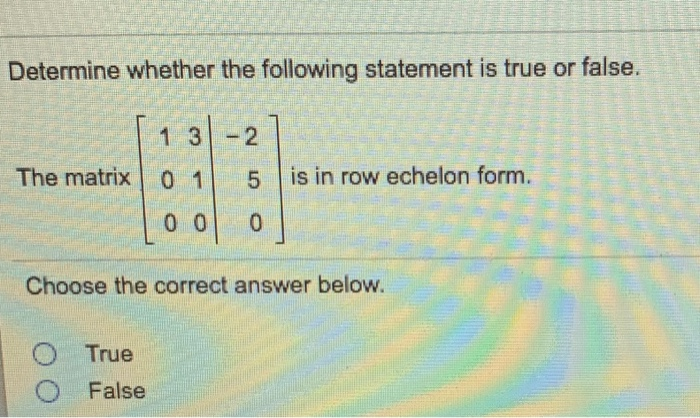 Solved Determine whether the following statement is true or | Chegg.com