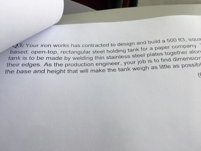 Solved 23: Your iron works has design an based, open-top, | Chegg.com