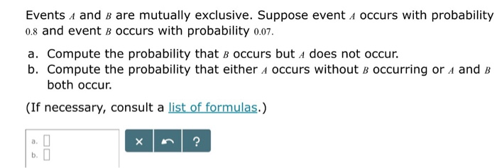 Solved Events and B are mutually exclusive. Suppose event a | Chegg.com