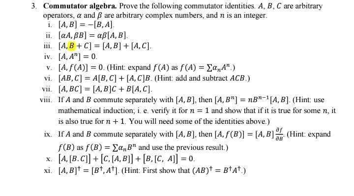 Solved 3. Commutator algebra. Prove the following commutator | Chegg.com Solved 3. Commutator algebra. Prove the following commutator | Chegg.com