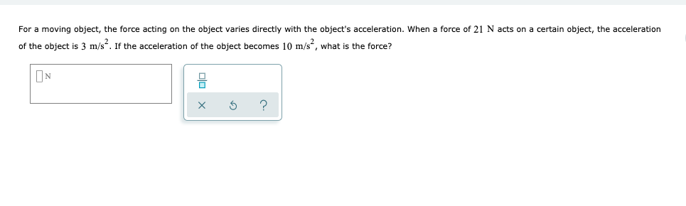 Solved For A Moving Object The Force Acting On The Object