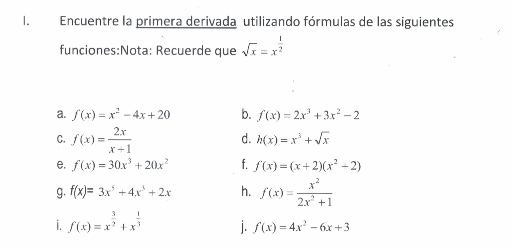 Solved 1. Encuentre la primera derivada utilizando fórmulas | Chegg.com