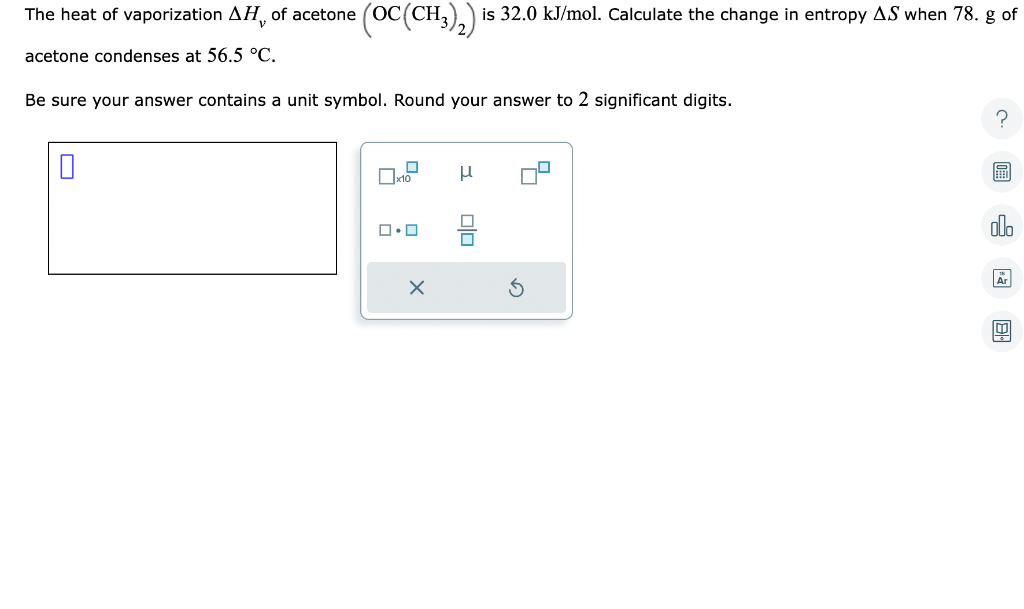 Solved The heat of vaporization ΔHv of acetone (OC(CH3)2) is | Chegg.com