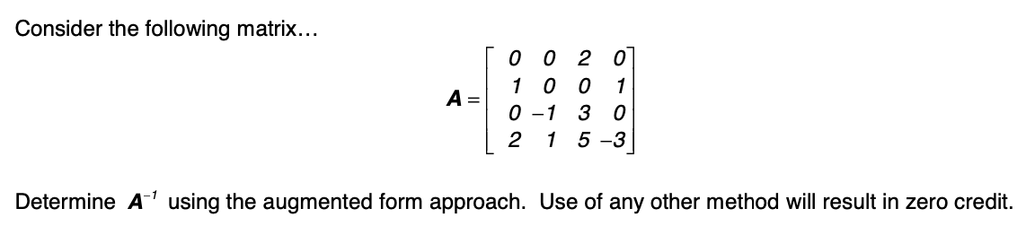 Solved Consider the following matrix... A= 0 0 2 0 1 0 0 1 0 | Chegg.com