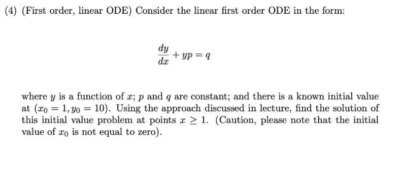 Solved (4) (First order, linear ODE) Consider the linear | Chegg.com