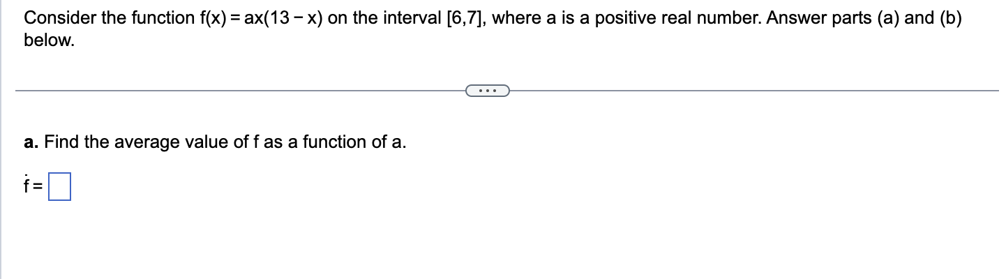 Solved Consider the function f(x)=ax(13-x) ﻿on the interval | Chegg.com