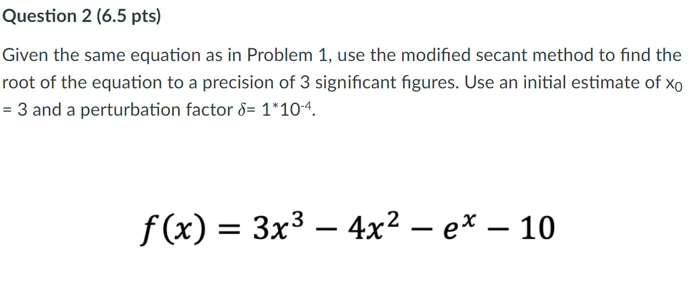 Solved Question 2 (6.5 pts) Given the same equation as in | Chegg.com