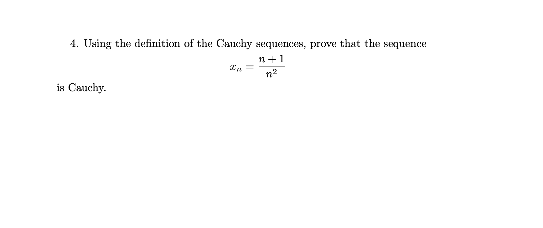 Solved 4 Using The Definition Of The Cauchy Sequences