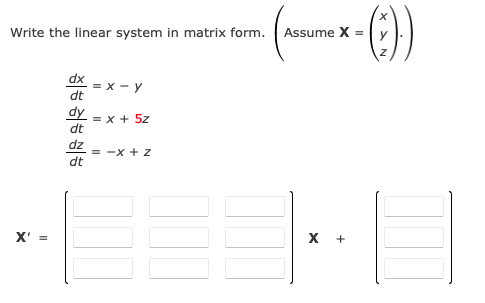 Solved Write the linear system in matrix form. Assume X = () | Chegg.com
