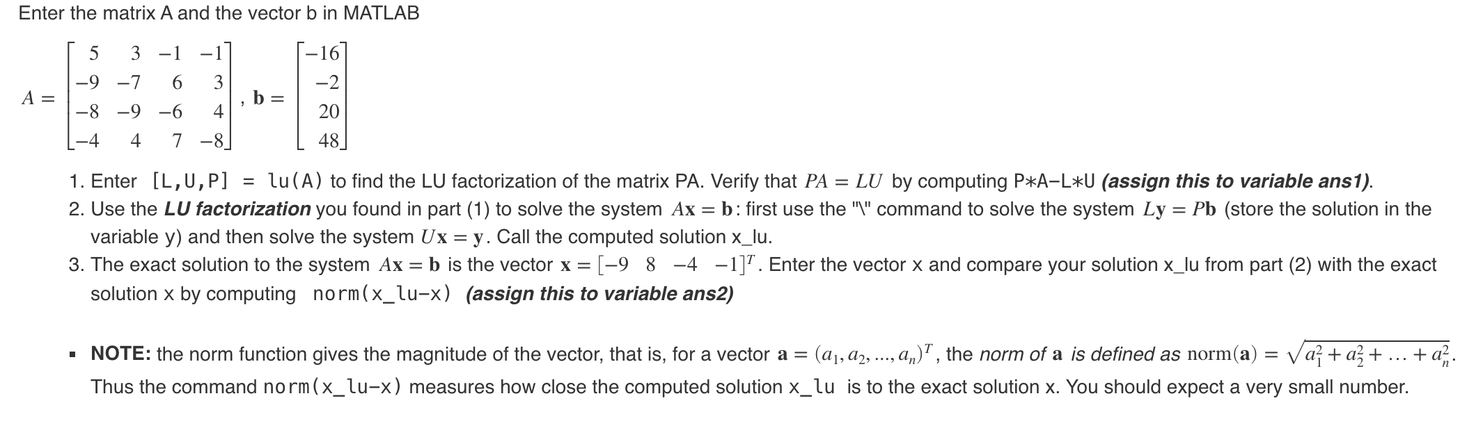 Solved Using MATLAB, MATLAB Source: %Enter the matrix A | Chegg.com