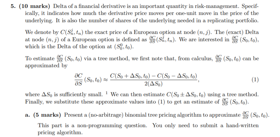 Solved 5. (10 marks) Delta of a financial derivative is an | Chegg.com