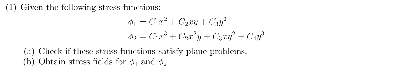 Solved (1) Given the following stress functions: | Chegg.com