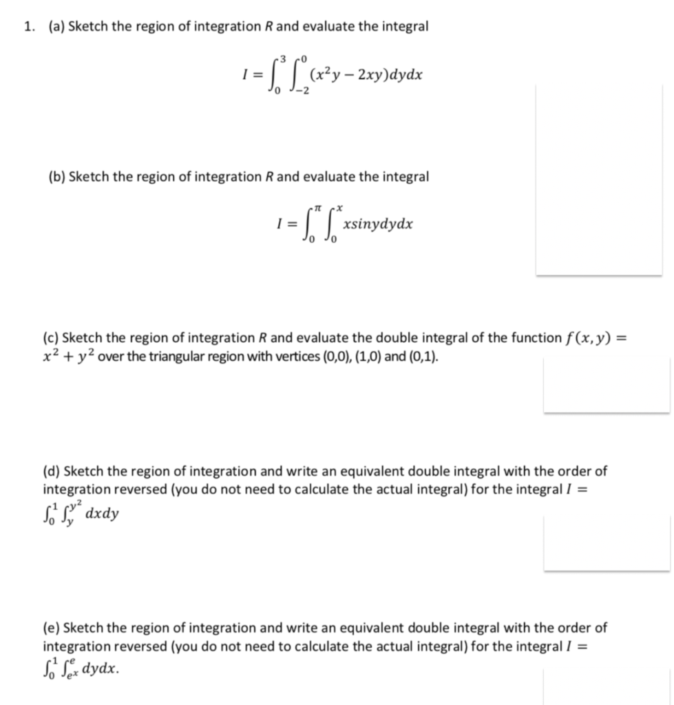 Solved 1. (a) Sketch the region of integration R and | Chegg.com