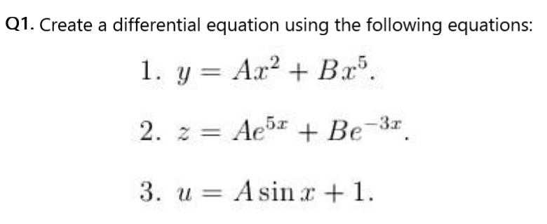 Solved Q1. Create a differential equation using the | Chegg.com