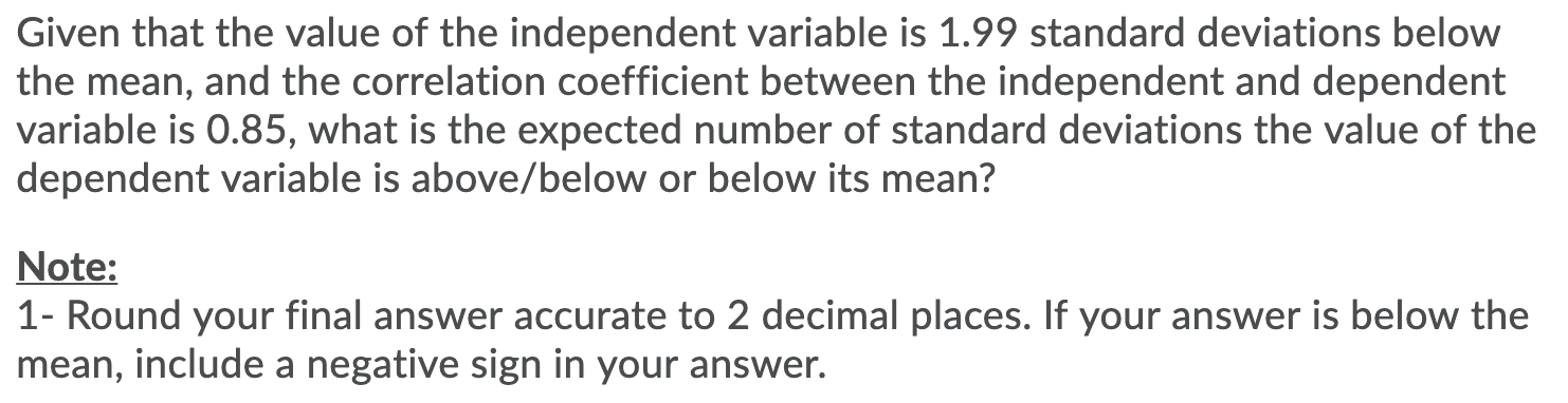 Solved Given that the value of the independent variable is | Chegg.com