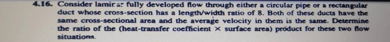 Solved 4.16. Consider lamira: fully developed flow through | Chegg.com