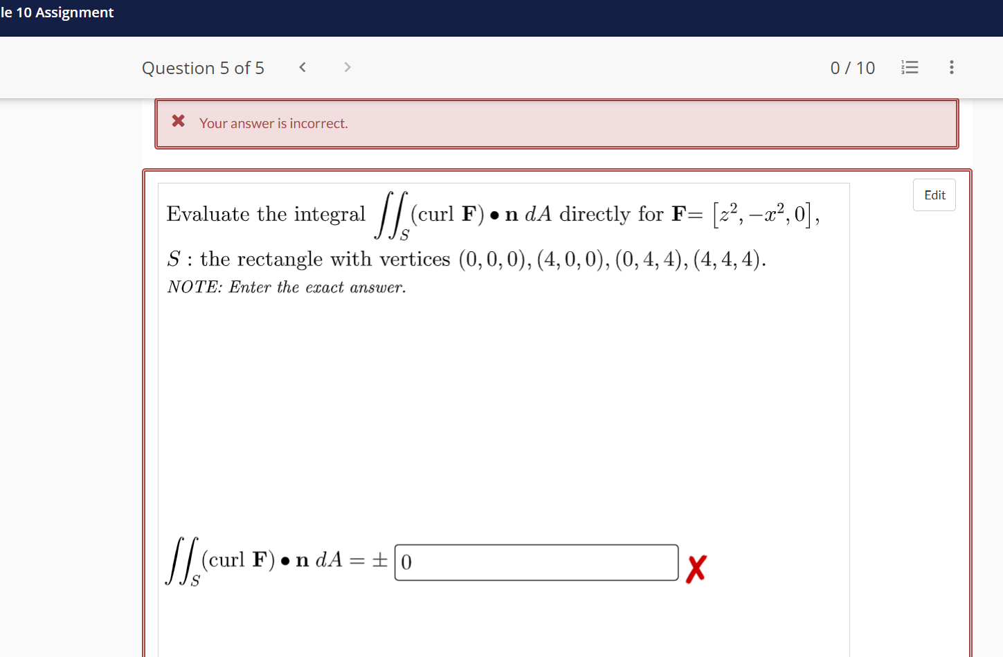Solved Evaluate the integral ∬S(curlF)∙ndA directly for | Chegg.com