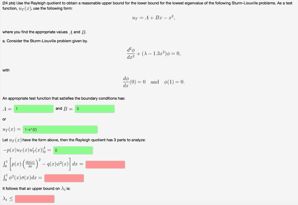 Solved (24 pts) Use the Rayleigh quotient to obtain a | Chegg.com