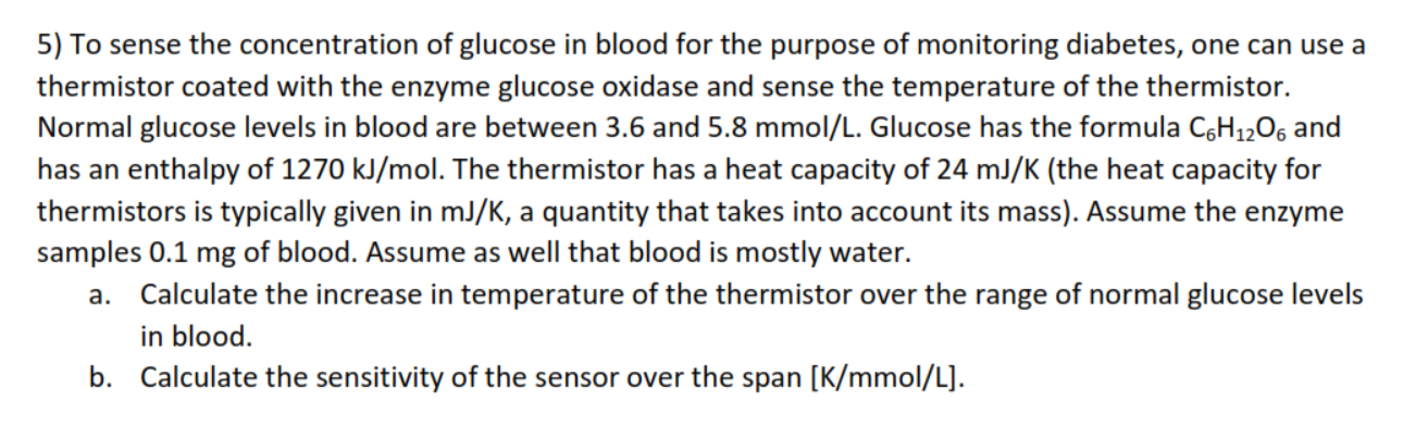 Solved 5) To sense the concentration of glucose in blood for | Chegg.com