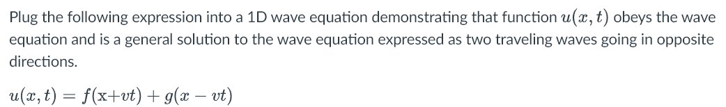 Solved Plug the following expression into a 1D wave equation | Chegg.com