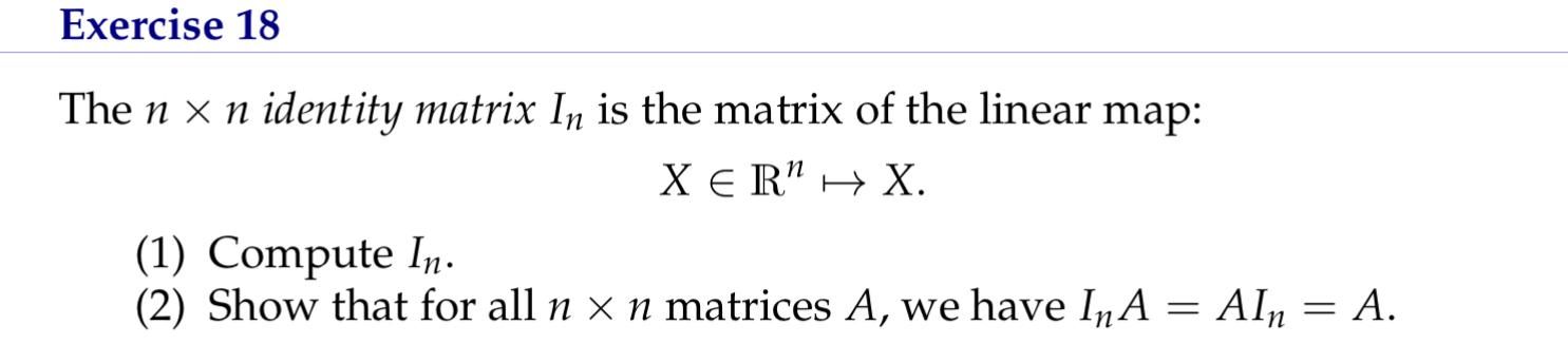 Solved Exercise 18 The n x n identity matrix In is the | Chegg.com
